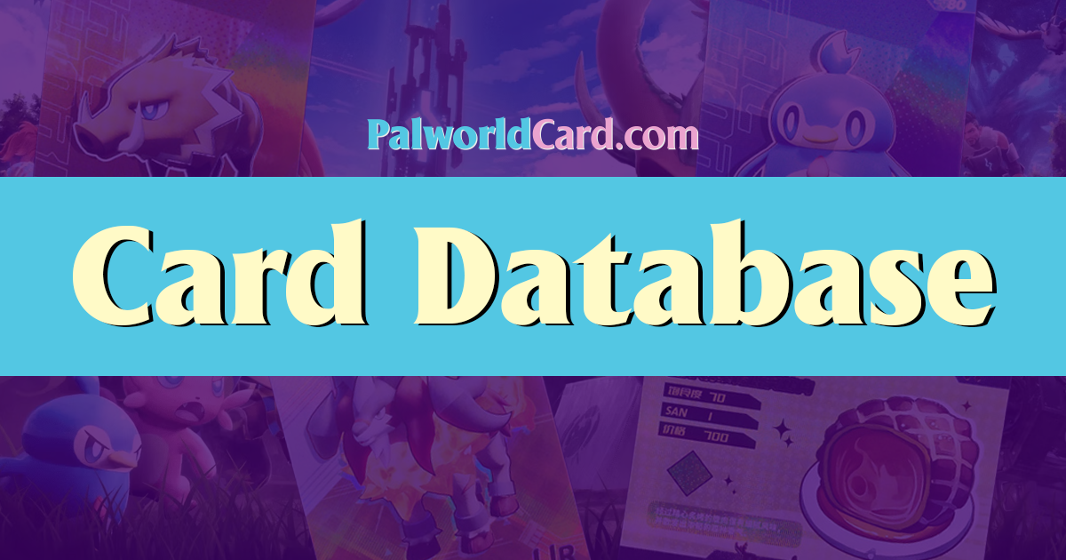 Palworld TCG Card Database - 500+ Cards with Stats, Rarity & Images ...
